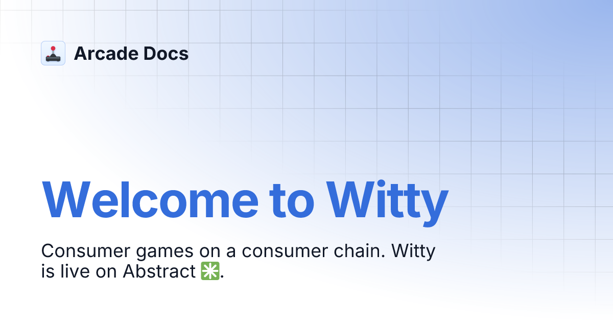 Welcome to Witty | Arcade Docs